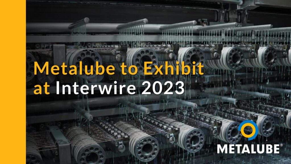 Metalube To Exhibit At Interwire 2023